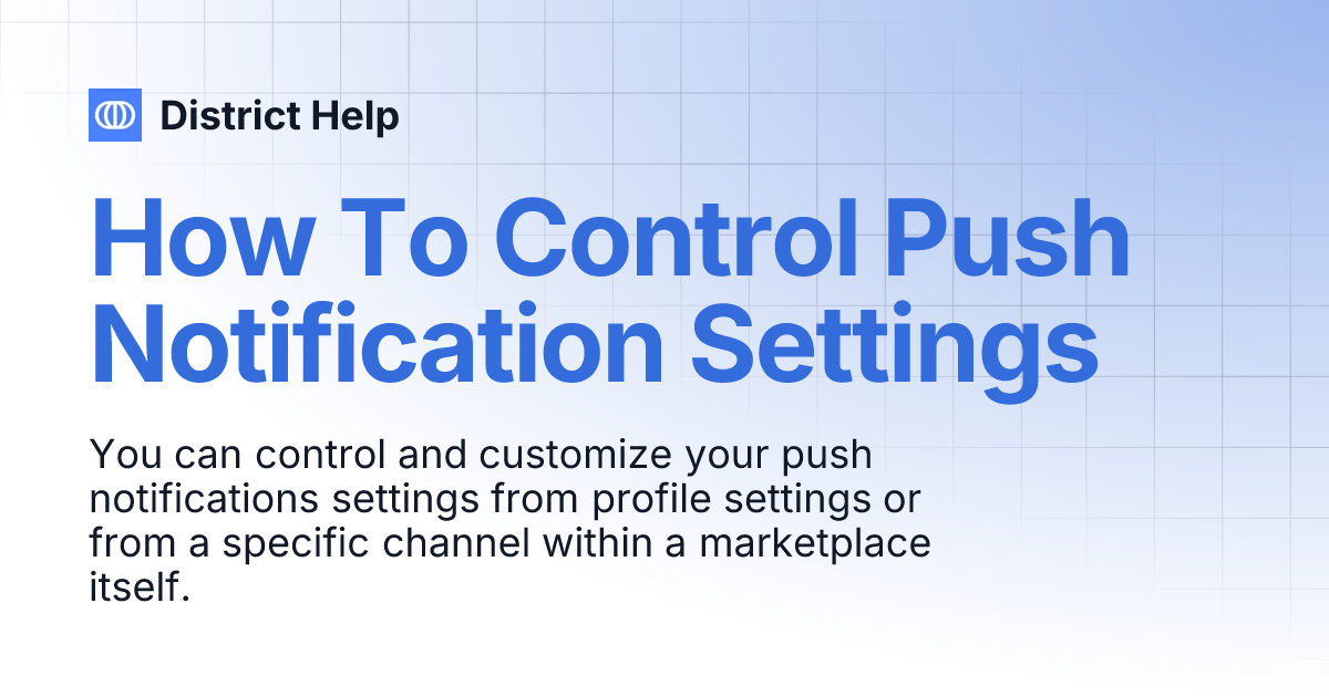 How To Control Push Notification Settings | District Help