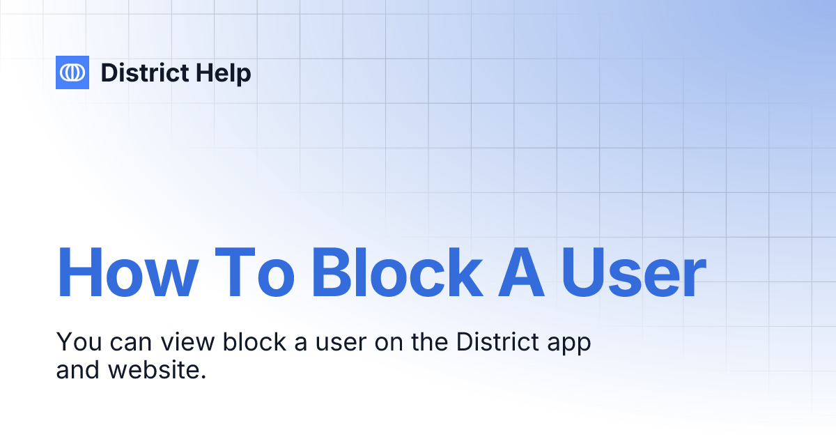 How To Block A User | District Help
