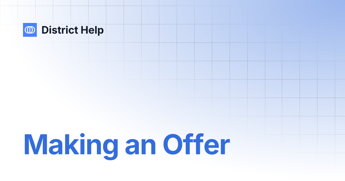 Making an Offer | District Help