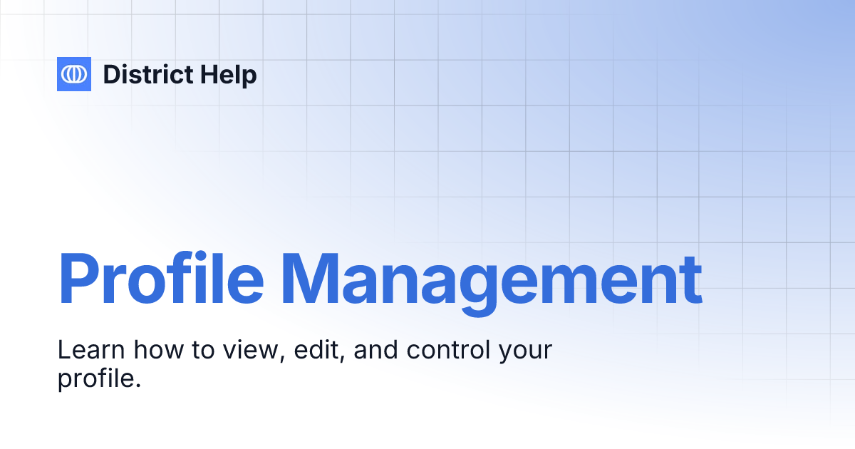 Profile Management | District Help