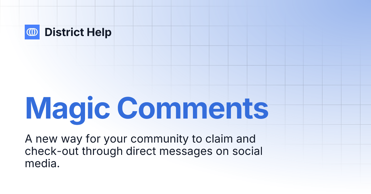 Magic Comments | District Help